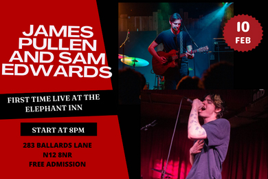 James Pullen and Sam Edwards live | The Elephant Inn, Finchley